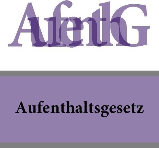 Aufenthaltsgesetz - AufenthG (ebook), Deutschland | 9785392069057 ...