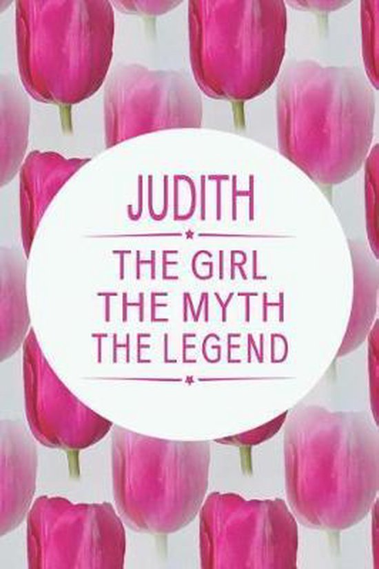 Judith the Girl the Myth the Legend, Day Writing Journals ...