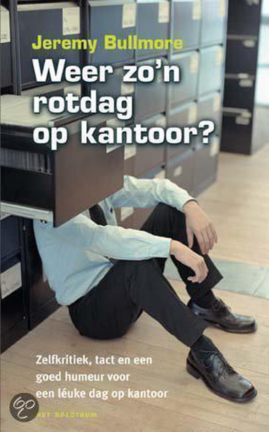 Weer Zo'N Rotdag Op Kantoor, Jeremy Bullmore | 9789027476838 | Boeken | bol