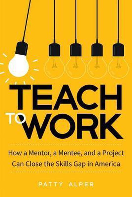Teach to Work | 9781629561622 | Patty Alper | Boeken | bol.com