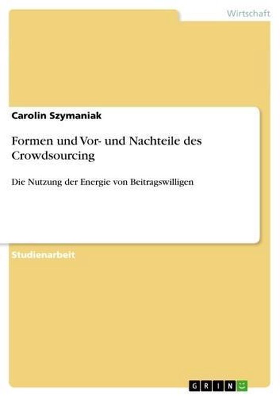 Formen und Vor- und Nachteile des Crowdsourcing (ebook), Carolin ...