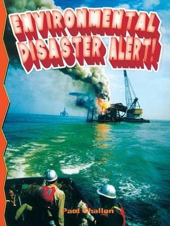 Environmental Disaster Alert!, Paul Challen | 9780778716136 | Boeken | bol