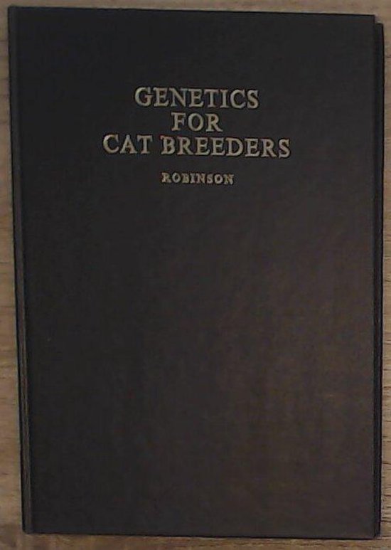 Genetics for Cat Breeders, Roy Robinson | 9780080156477 | Boeken | bol.com