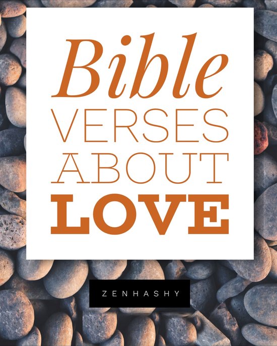 Bible Verses About Love: KJV (ebook), Zenhashy | 9781370475476 | Boeken ...