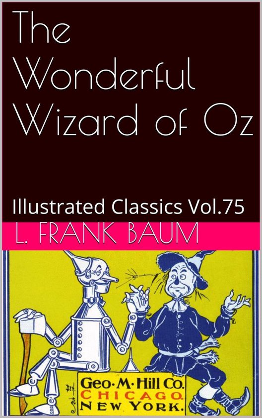Illustrated Classics 75 - The Wonderful Wizard of Oz (ebook), L. Frank ...