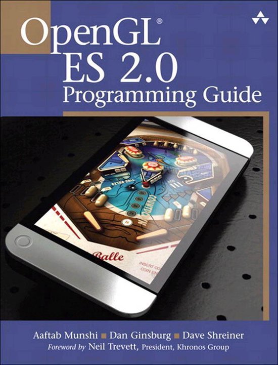 OpenGL ES 2.0 Programming Guide (ebook), Aaftab Munshi | 9780321572684 | Boeken | bol.com
