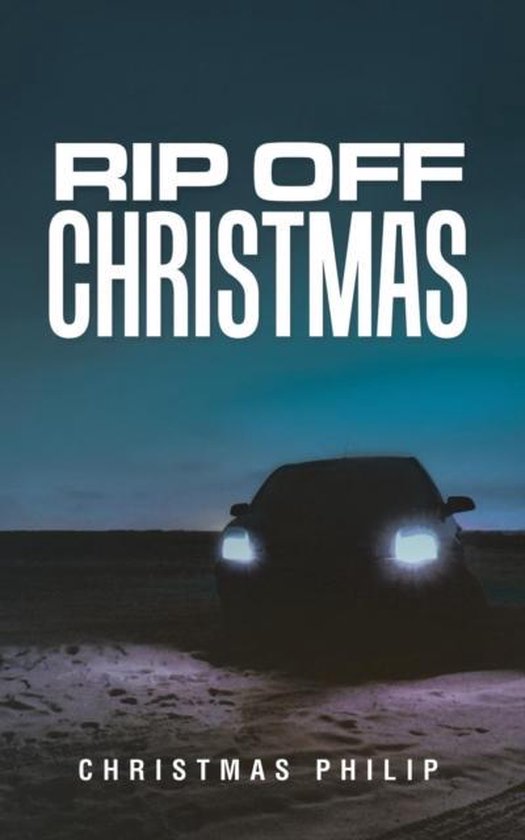 Rip Off Christmas, Christmas Philip | 9781504995382 | Boeken | bol.com