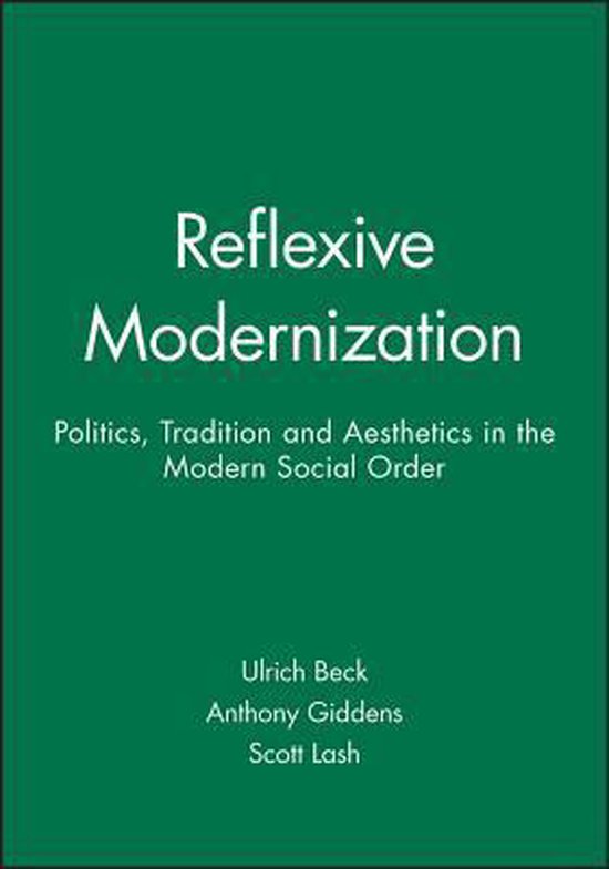 Reflexive Modernization | 9780745612782 | Anthony Giddens | Boeken | bol