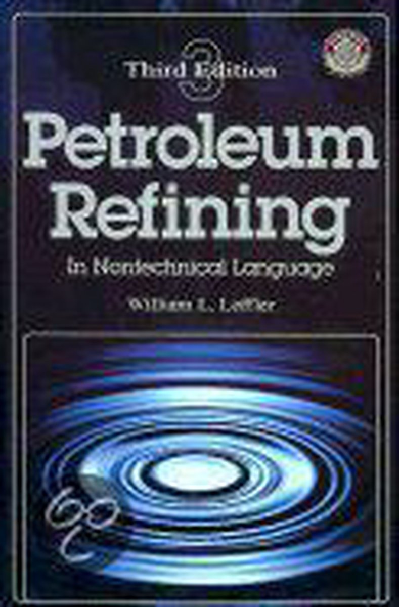 Petroleum Refining in Nontechnical Language, William L. Leffler | 9780878147762 | Boeken | bol