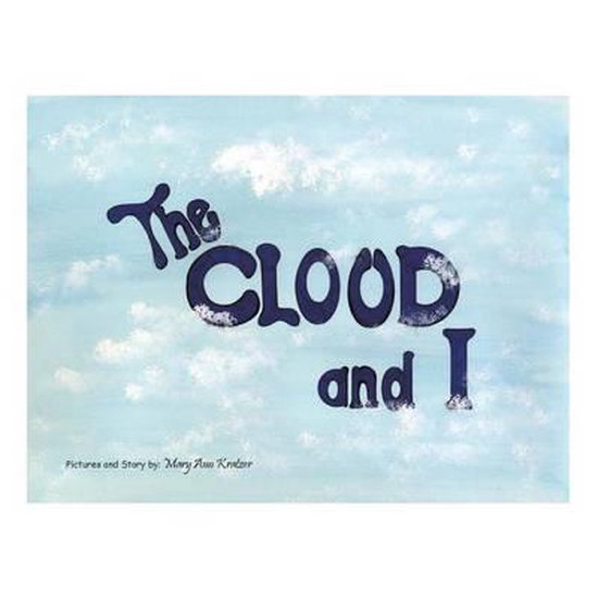 The Cloud and I | 9781514407578 | Mary Ann Kratzer | Boeken | bol.com