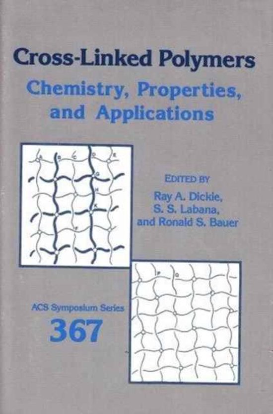 Cross-Linked Polymers | 9780841214712 | Ray A. Dickie | Boeken | bol.com