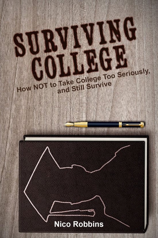 Surviving College (ebook), Nico Robbins | 6610000085255 | Boeken | bol.com