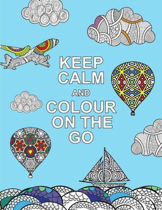 Keep Calm and Colour on the Go, Summersdale | 9781909865211 | Boeken ...