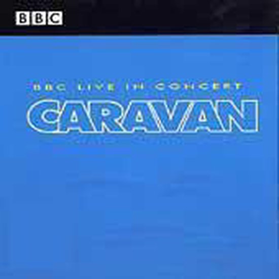 Bbc Live In Concert, Caravan | CD (album) | Muziek | bol.com