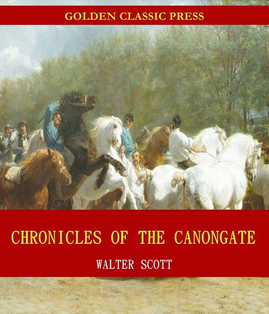 Chronicles of the Canongate, 1st Series (ebook), Walter Scott ...