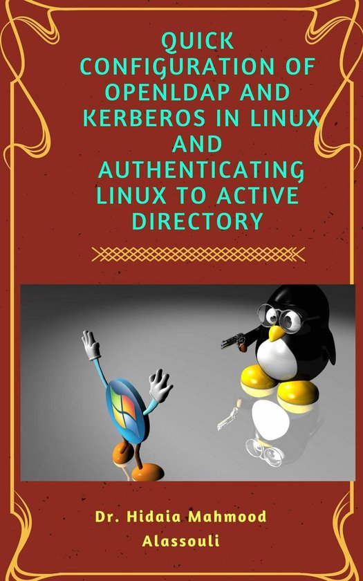 Quick Configuration Of Openldap and Kerberos In Linux And Authenticating Linux To... | bol.com