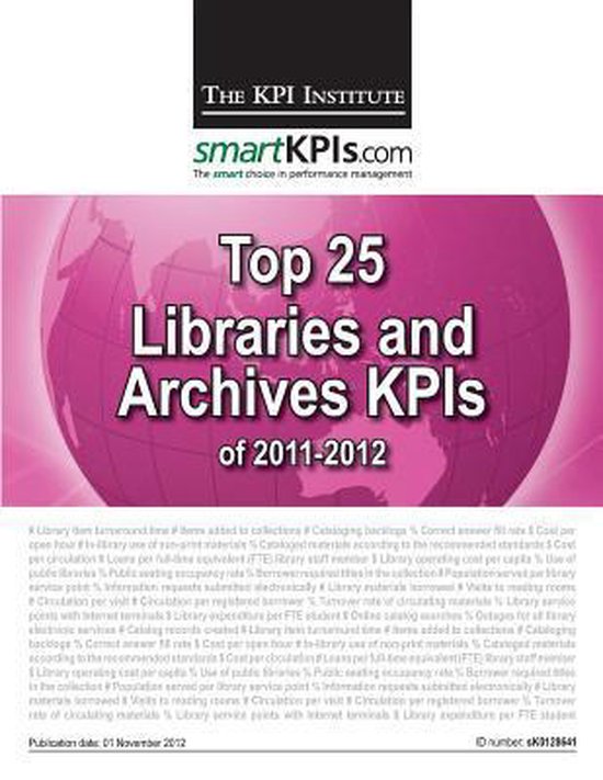 Top 25 Libraries and Archives Kpis of 2011-2012, The Kpi Institute ...