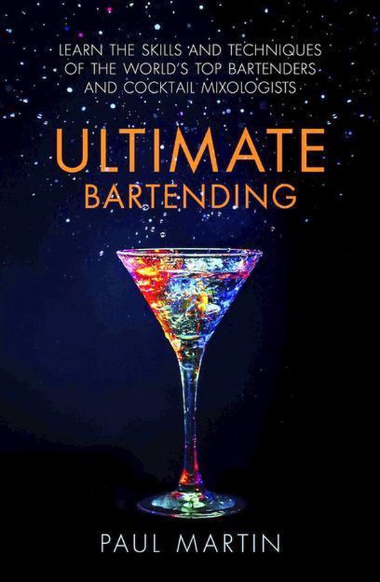 Ultimate Bartending (ebook), Mr Paul Martin | 9781472139825 | Boeken | bol.com