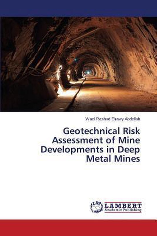 Geotechnical Risk Assessment of Mine Developments in Deep Metal Mines ...