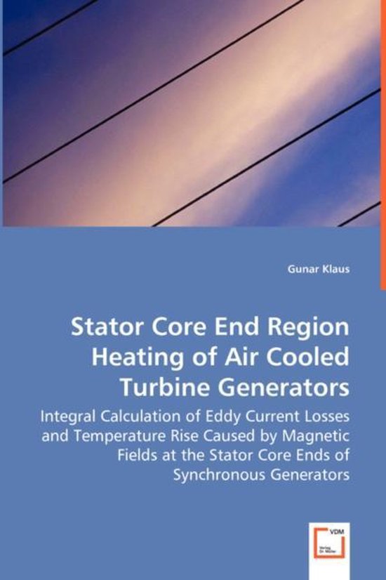 Stator Core End Region Heating of Air Cooled Turbine Generators ...