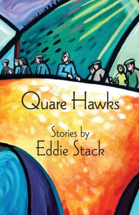 Quare Hawks, Eddie Stack | 9781930579002 | Boeken | bol