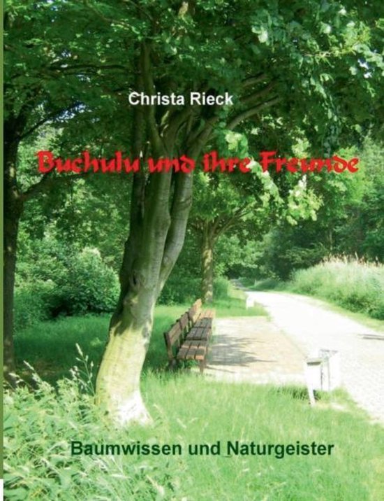 Buchulu und ihre Freunde, Christa Rieck | 9783735792853 | Boeken | bol.com