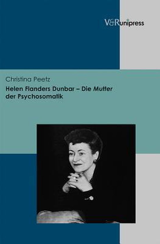 Helen Flanders Dunbar - Die Mutter Der Psychosomatik | 9783847100836 ...