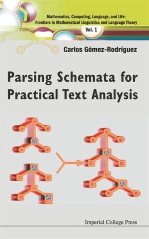 Parsing Schemata For Practical Text Analysis 9781848165601 Carlos Gomez Rodriguez Bol