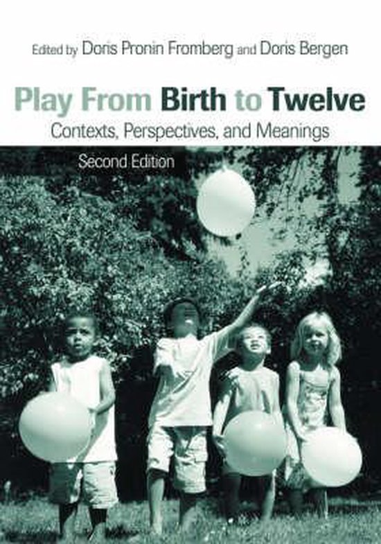 Play from Birth to Twelve | 9780415951111 | Doris Pronin Fromberg | Boeken | bol