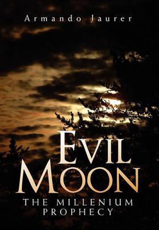 Evil Moon, Armando Jaurer | 9781456878993 | Boeken | bol