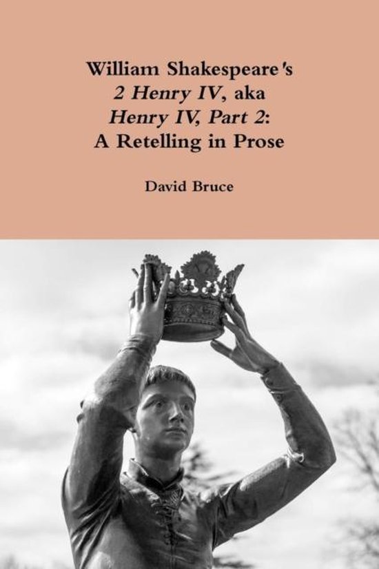 William Shakespeare's 2 Henry Iv, Aka Henry Iv, Part 2, David Bruce ...
