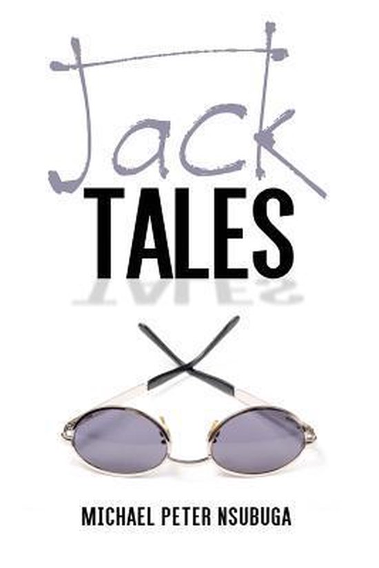 Jack Tales, Michael Peter Nsubuga | 9781480973596 | Boeken | bol.com