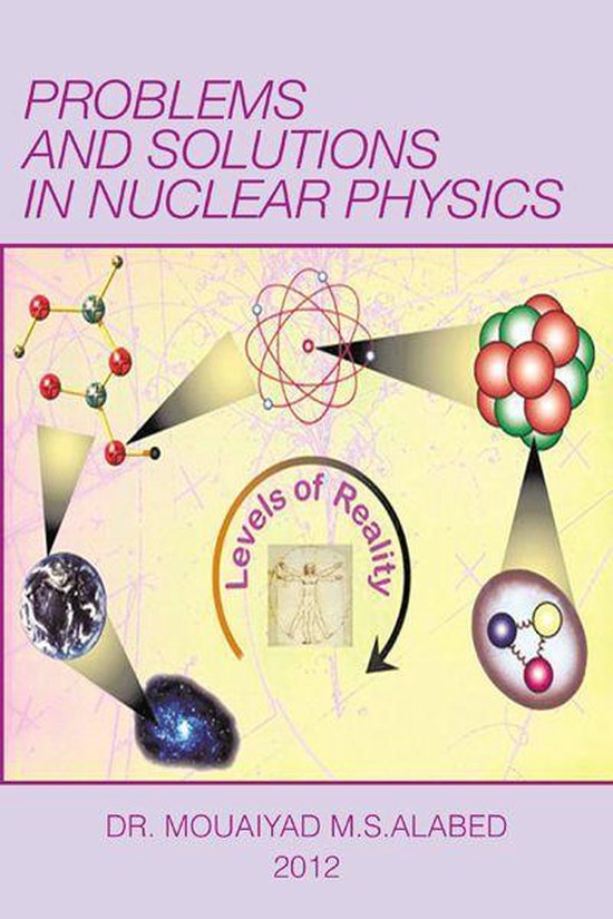 Problems and Solutions in Nuclear Physics (ebook), Mouaiyad M S Alabed ...