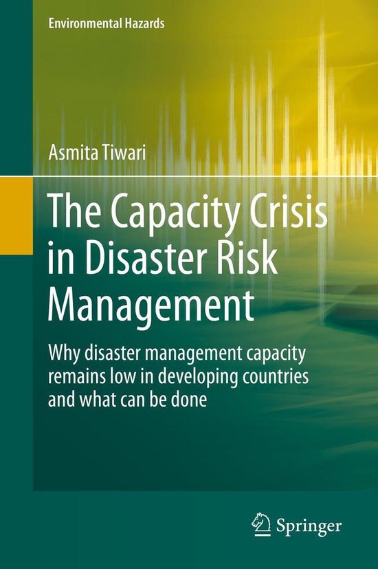 Environmental Hazards - The Capacity Crisis in Disaster Risk Management ...