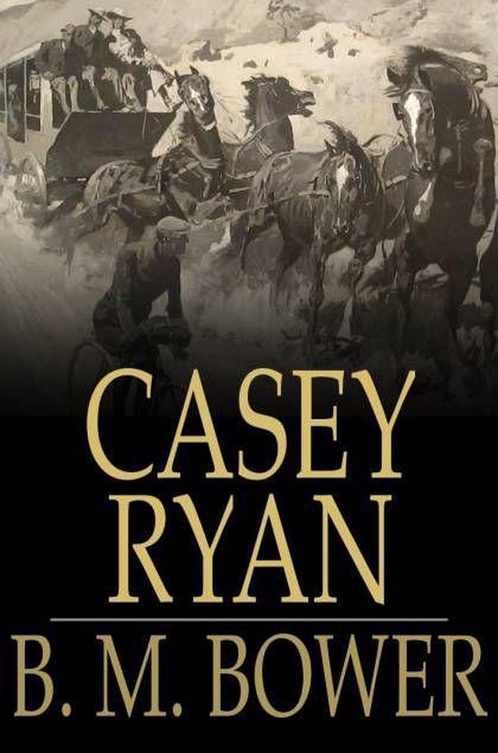 Casey Ryan (ebook), B M Bower | 9781775561378 | Boeken | bol.com