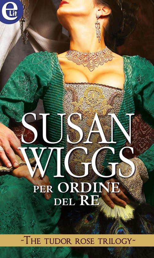 Per ordine del re (eLit) (ebook), Susan Wiggs | 9788858962343 | Boeken | bol.com