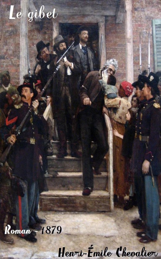 Oeuvres de Henri-Émile Chevalier - Le gibet (ebook), Henri-Emile ...