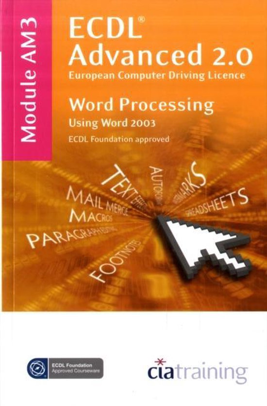 ECDL Advanced Syllabus 2.0 Module AM3 Word Processing Using Word 2003 | 9781860056499... | bol.com
