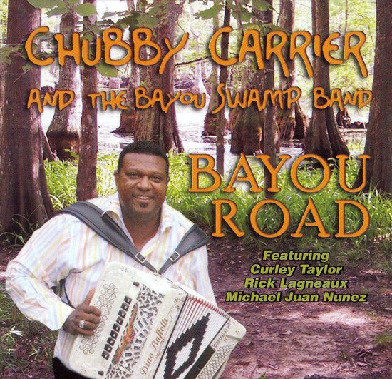 Bayou Road, Chubby Carrier and the Bayou Swamp Band | CD (album ...