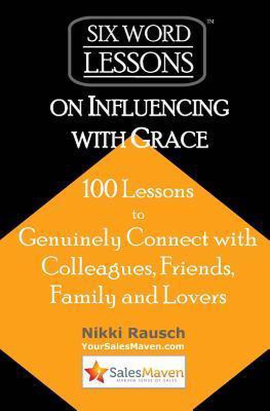 Six-Word Lessons- Six-Word Lessons on Influencing with Grace ...