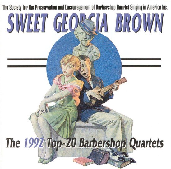 Sweet Georgia Brown: 1992 Top 20 Barbershop Quartets, Power Play | CD ...