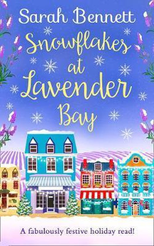 Snowflakes at Lavender Bay (Lavender Bay, Book 3), Sarah Bennett ...