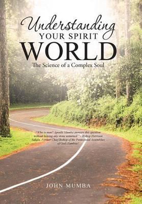 Understanding Your Spirit World | 9781490862644 | John Mumba | Boeken ...