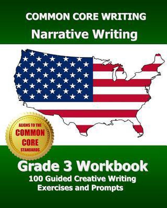 Common Core Writing Narrative Writing Grade 3 Workbook, Common Core ...