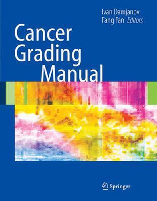 Cancer Grading Manual | 9780387337500 | Ivan Damjanov | Boeken | bol
