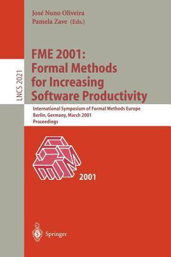 FME 2001: Formal Methods for Increasing Software Productivity ... FME 2001: Formal Methods for Increasing Software Productivity ...
