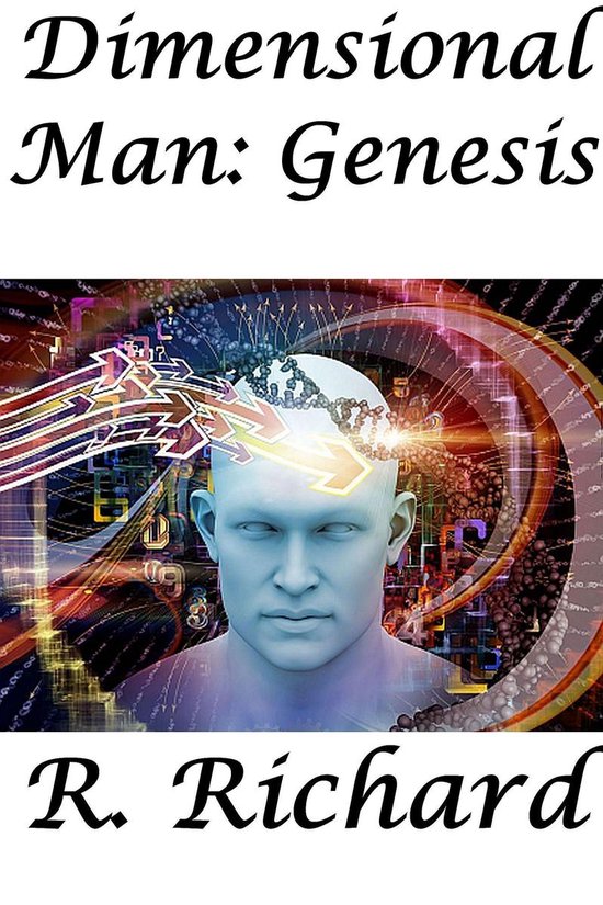 Dimensional Man: Genesis (ebook), R. Richard | 9781370076628 | Boeken ...