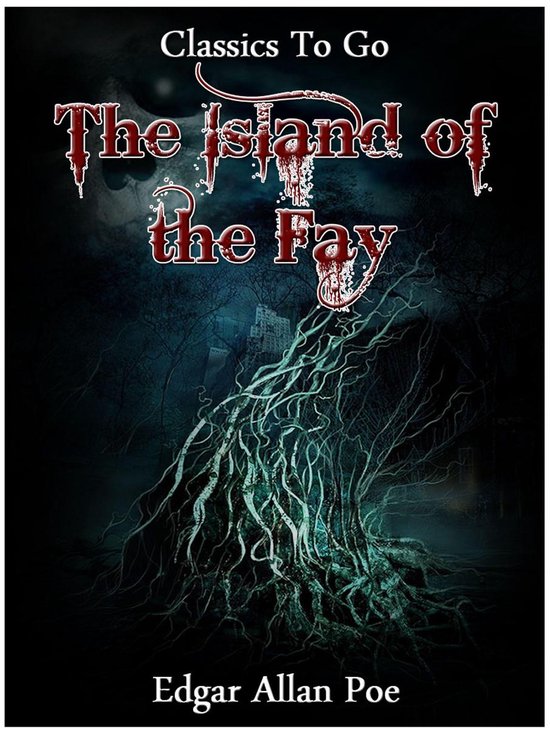 Classics To Go - The Island of the Fay (ebook), Edgar Allan Poe ...