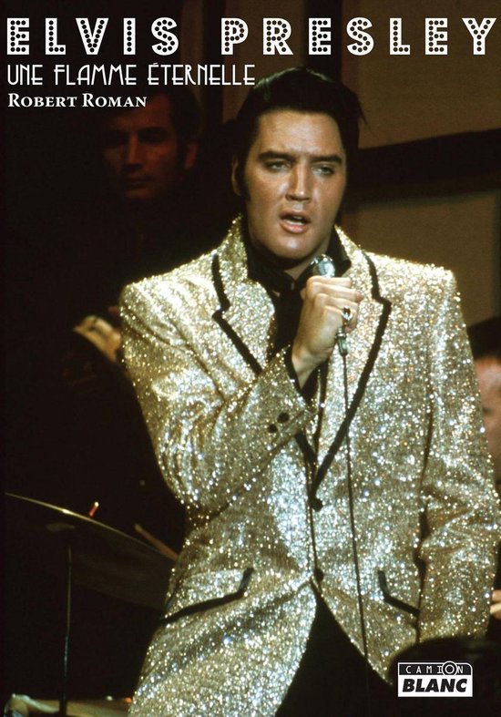 Elvis Presley (ebook), Robert Roman | 9782357799677 | Boeken | bol.com