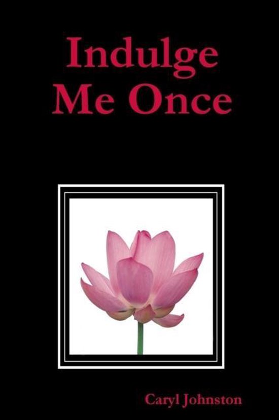 Indulge Me Once, Caryl Johnston | 9781312412651 | Boeken | bol